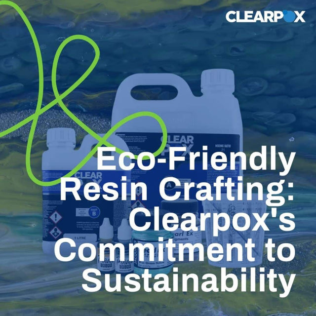 Eco-Friendly Resin Crafting: Clearpox's Commitment to Sustainability ...